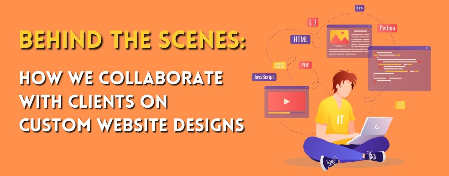 Behind the Scenes: How We Collaborate with Clients on Custom Website ...
